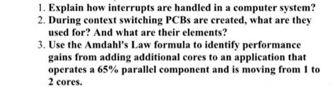 solved 1 explain how interrupts are handled in a computer