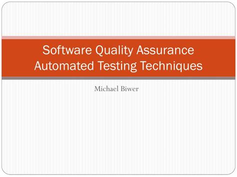 Ppt Software Quality Assurance Automated Testing Techniques