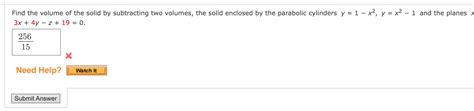Solved Find The Volume Of The Solid By Subtracting Two Chegg Com