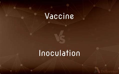 Vaccine Vs Inoculation — Whats The Difference