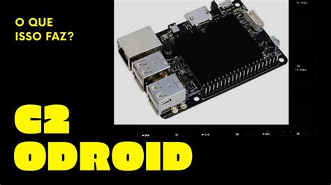 Conheça o Odroid C2 YouTube