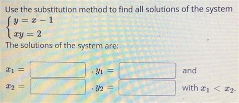 Solved Use The Substitution Method To Find All Solutions Of Chegg