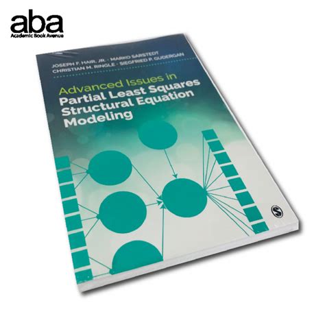 Advanced Issues In Partial Least Squares Structural Equation Modeling Aba Bookstore