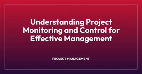 Understanding Project Monitoring And Control For Effective Management • Slm Self Learning