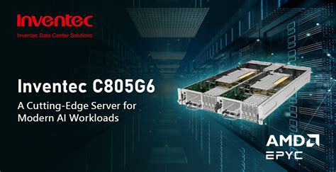 Inventecs C805g6 Data Center Solution Brings Sustainable Efficiency And Advanced Security For