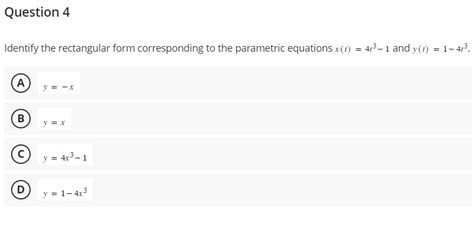 Solved Identify The Rectangular Form Corresponding To The Chegg