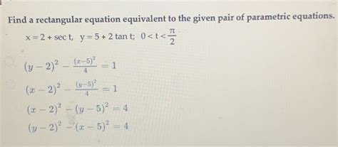 Solved Find A Rectangular Equation Equivalent To The Given Pair Of
