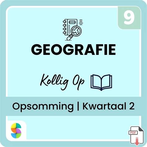 Graad 9 Geografie Kwartaal 2 Kollig Op Opsommings