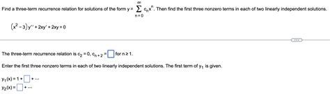 solved 0 find a three term recurrence relation for solutions