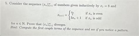 Solved Consider The Sequence Xn N Of Numbers Given Chegg