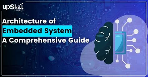 architecture of the embedded systems a comprehensive guide upskill campus