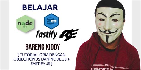 Tutorial Orm Objectionjs Di Nodejs Fastify By Hudya Medium