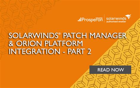 Solarwinds Patch Manager And Orion Platform Integration Part 2