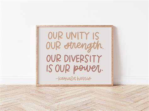Our Unity Is Our Strength Our Diversity Is Our Power Kamala Etsy