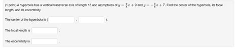 Solved 1 ﻿point ﻿a Hyperbola Has A Vertical Transverse