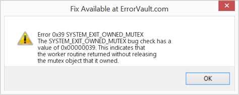 How To Fix Error 0x39 Systemexitownedmutex The Systemexitownedmutex Bug Check Has A