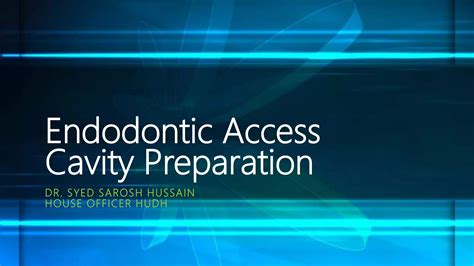 Endodontic Access Cavity Preparation Pptx