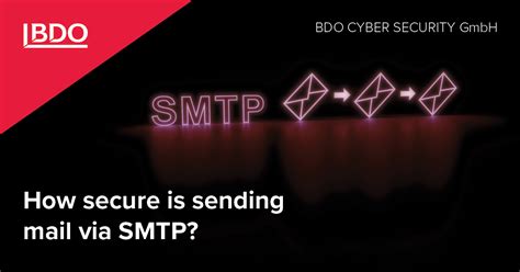 How Secure Is Sending Mail Via Smtp Bdo