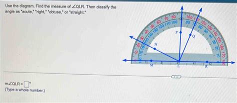 use the diagram find the measure of ∠ qlr then classify the angle as