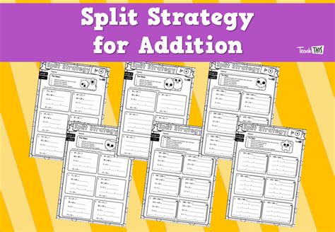 Split Strategy For Addition Teacher Resources And Classroom Games Teach This
