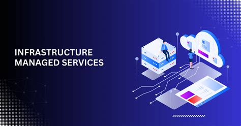 Reliable Infrastructure Managed Services 5 Key Components