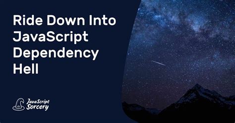 Ride Down Into Javascript Dependency Hell Rjavascript
