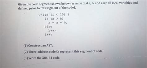 Solved Given The Code Segment Shown Below Assume That A B