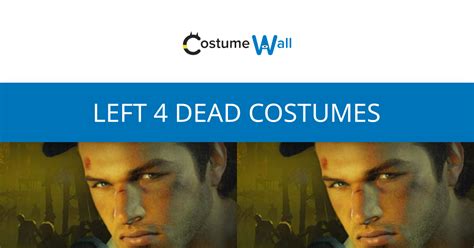 Left 4 Dead Costume And Cosplay Ideas Costume Wall