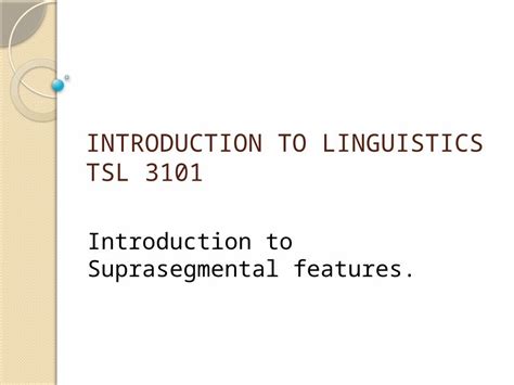 Pptx Linguistics Suprasegmental Features Dokumen Tips