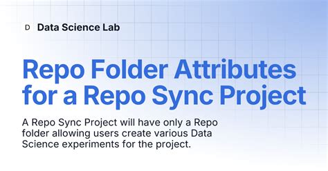 Repo Folder Attributes For A Repo Sync Project Data Science Lab