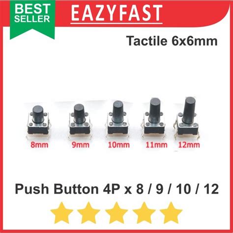Jual Tactile Switch Push Button 4p 6x6mm 8 9 10 12 Mm Sedang 4 Pin Kaki Shopee Indonesia
