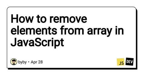 How To Remove Elements From Array In Javascript Rdevto
