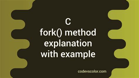 Fork Method Explanation With Example In C Codevscolor