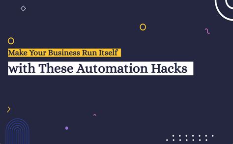 Make Your Business Run Itself With These Automation Hacks Kevlex Academy