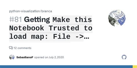 Getting `make This Notebook Trusted To Load Map File Trust Notebook` With Latest Version