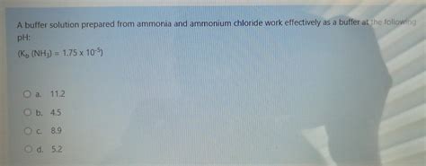 Solved A Buffer Solution Prepared From Ammonia And Ammonium Chegg