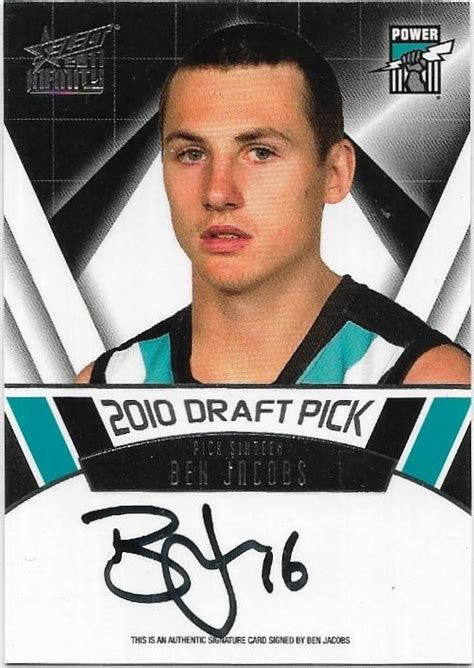 2011 Select Infinity Draft Pick Signature Dps16 Ben Jacobs Port Adelaide 158275 Apt