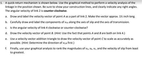 Solved 1 A Quick Return Mechanism Is Shown Below Use The Chegg Com