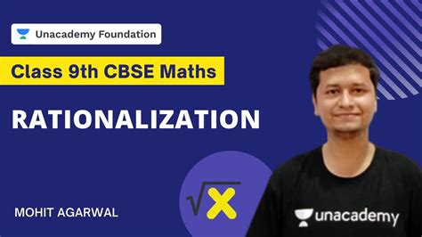 Rationalization Class 9th Cbse Maths Mohit Agarwal Unacademy
