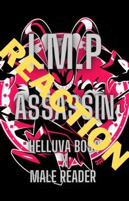 The Reaction Of I M P Assassin Helluva Boss X Male Reader Reaction Loo Loo Land Reaction