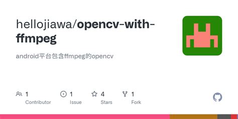 Github Hellojiawaopencv With Ffmpeg Android平台包含ffmpeg的opencv