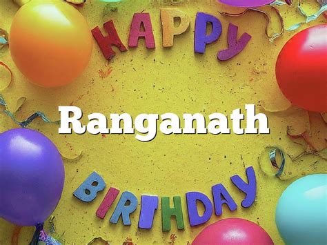 Happy Birthday Ranganath Wishesquotesmessagescake Images