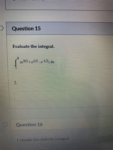Solved Question 15 Evaluate The Integral X3 2 Chegg Com