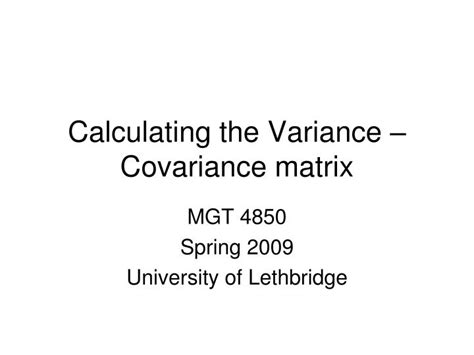 Ppt Calculating The Variance Covariance Matrix Powerpoint Presentation Id 3368945