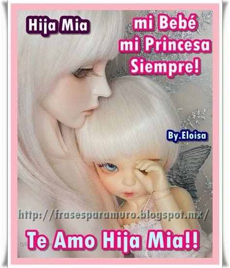 Te Amo Hija Mia Frases Imagui
