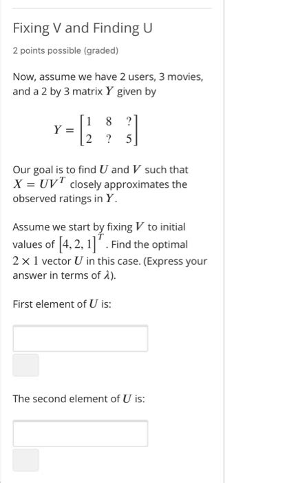 solved fixing v and finding u 2 points possible graded