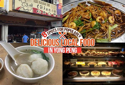 These Food Spots Are Where You Can Have A Taste Of The Popularly Delicious Local Food In Yong