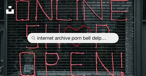 Internet Archive Porn Bell Delphine Pictures Download Free Images On Unsplash