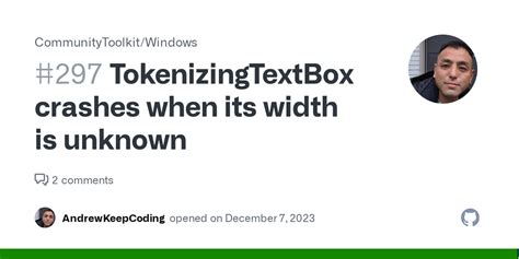 Tokenizingtextbox Crashes When Its Width Is Unknown · Issue 297 · Communitytoolkitwindows · Github