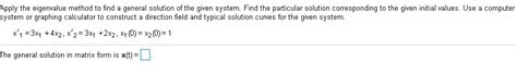 Solved Apply The Eigenvalue Method To Find A General